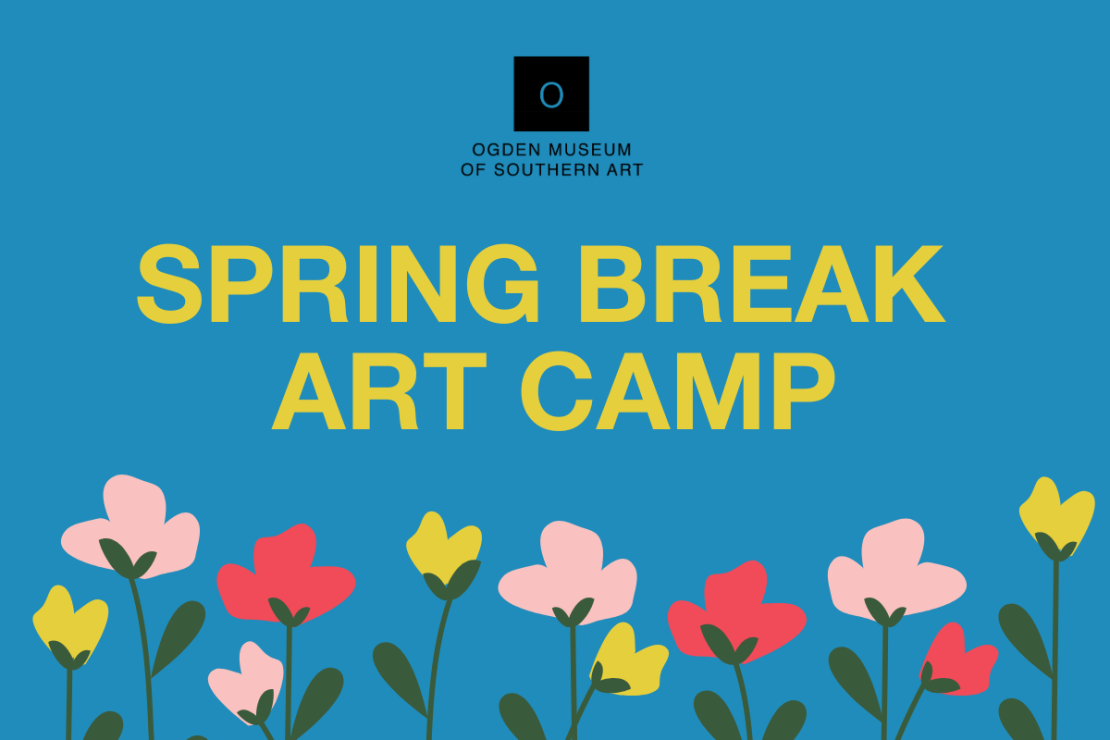 Spring Break Art Camp - Ogden Museum of Southern Art